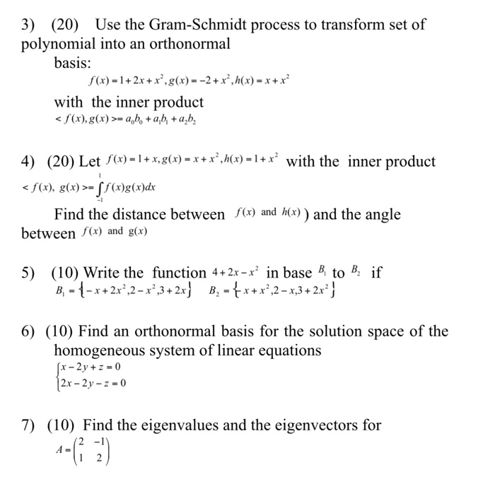 Solved 3) (20) Use the Gram-Schmidt process to transform set | Chegg.com
