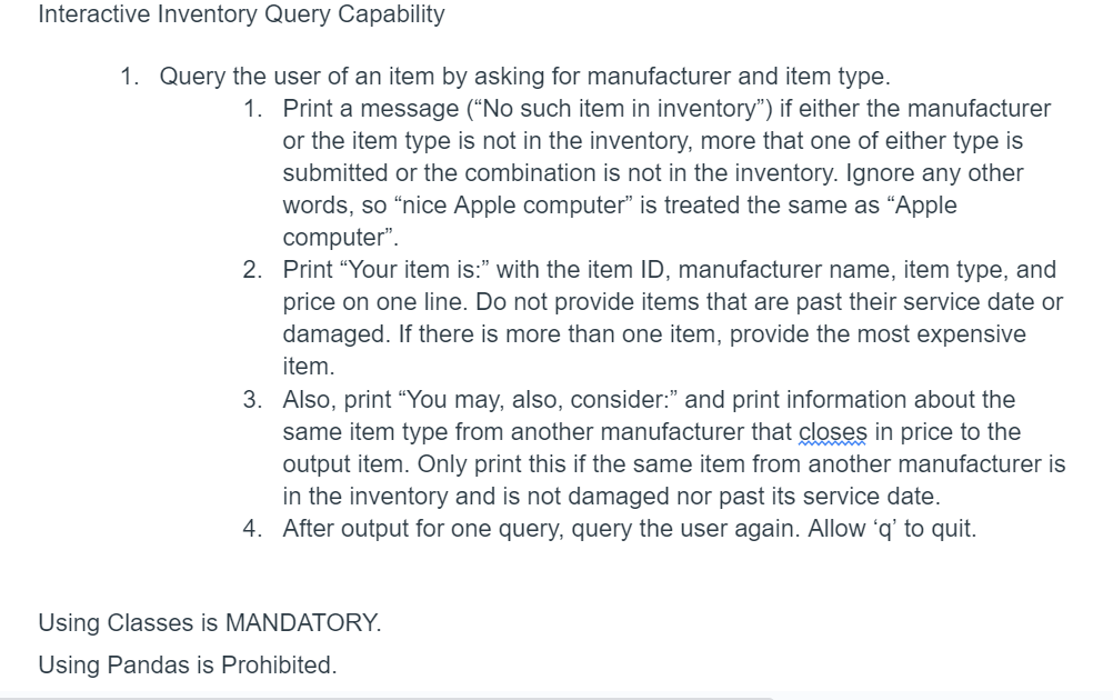 Solved PLEASE DO NOT USE PANDA OR LAMBDA My code can read | Chegg.com