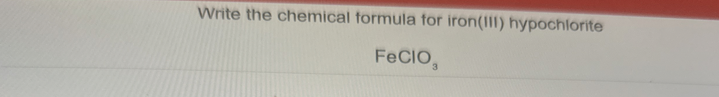 Solved Write the chemical formula for iron(III) | Chegg.com