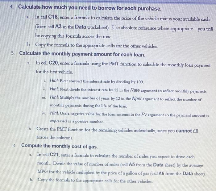 Solved a 4. Calculate how much you need to borrow for each | Chegg.com