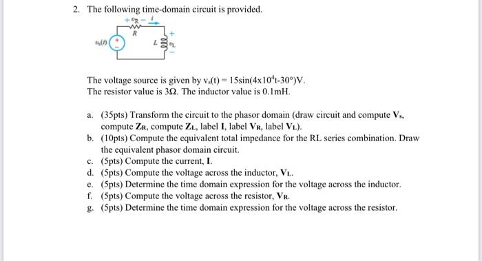 Solved 2. The following time-domain circuit is provided. The | Chegg.com