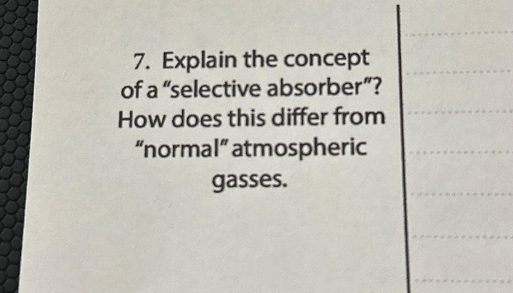 Solved Explain the concept of a "selective absorber"? ﻿How | Chegg.com