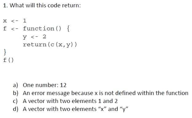 Solved 1. What will this code return: x