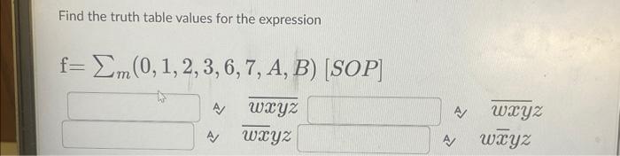 Solved Find the truth table values for the expression | Chegg.com