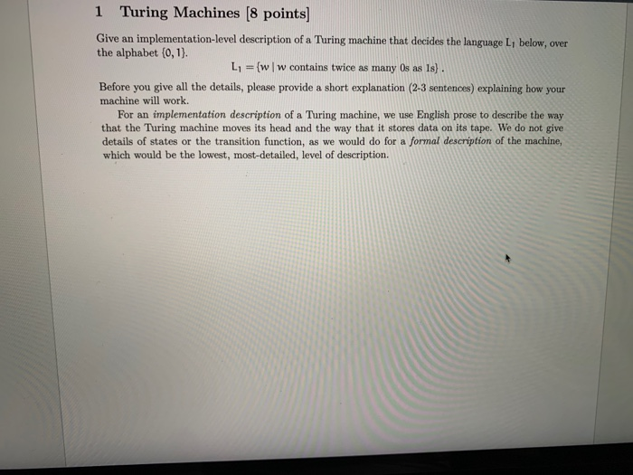 Solved 1 Turing Machines (8 points) Give an | Chegg.com