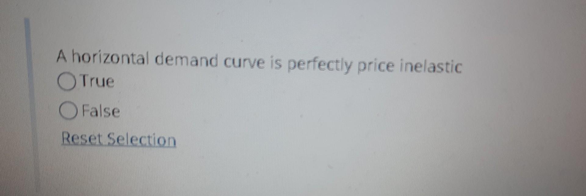 Solved A horizontal demand curve is perfectly price | Chegg.com