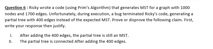 Solved Question 6 ﻿: Ricky wrote a code (using Prim's | Chegg.com