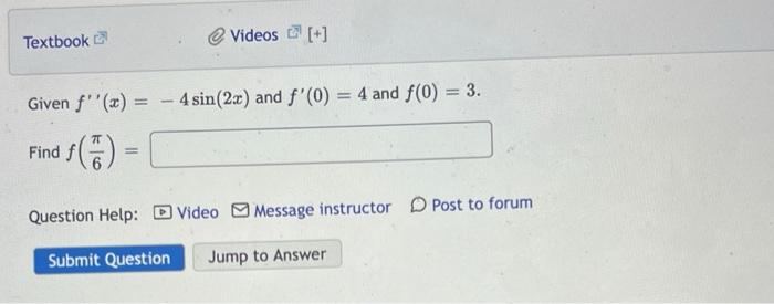 Solved f′′(x)=−4sin(2x) and f′(0)=4 and f(0)=3 f(6π)= | Chegg.com