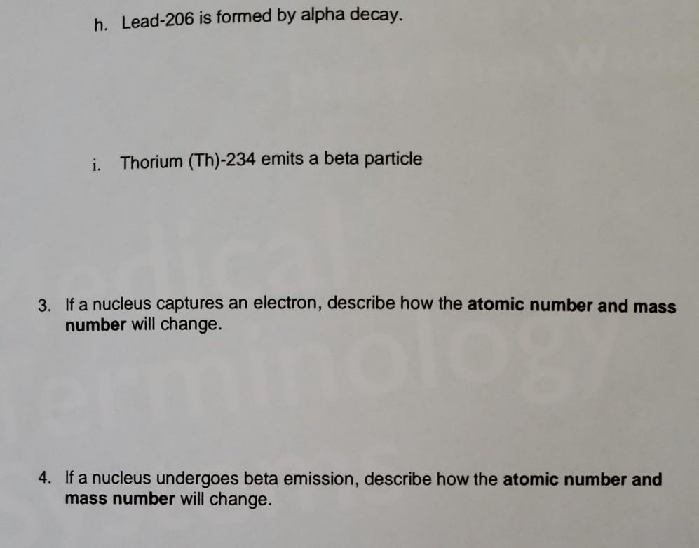 Solved h. Lead-206 is formed by alpha decay. i. Thorium | Chegg.com