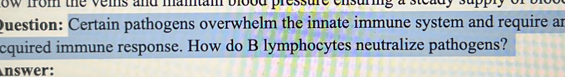 Solved uestion: Certain pathogens overwhelm the innate | Chegg.com