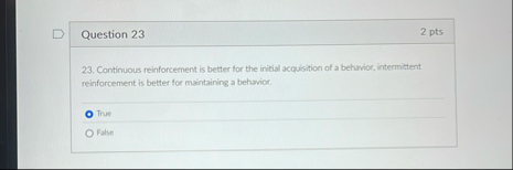 Solved Question 232 ﻿pts23. ﻿Continuous reinforcement is | Chegg.com