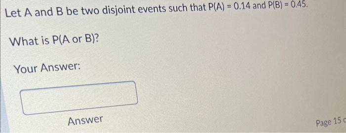 Solved Let A and B be two disjoint events such that | Chegg.com