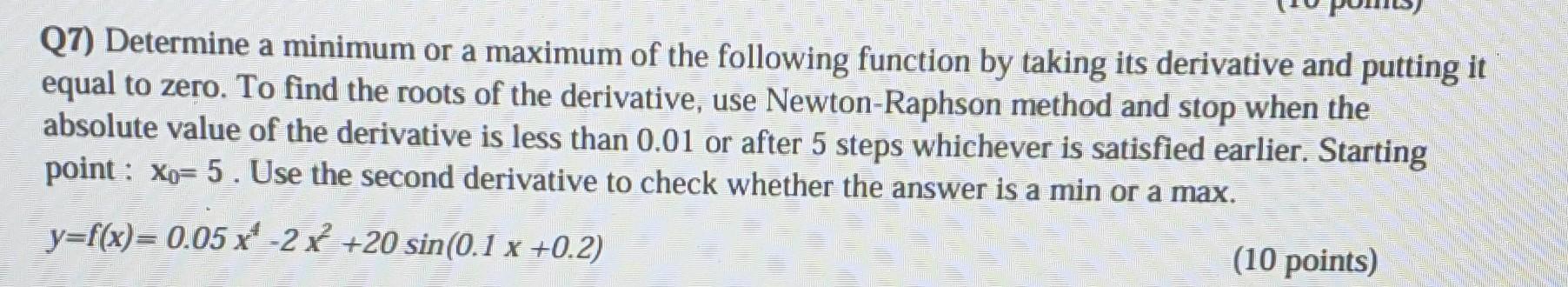 Solved Q7) Determine a minimum or a maximum of the following | Chegg.com