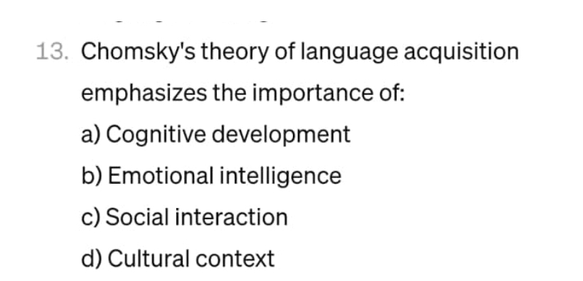 Solved Chomsky's theory of language acquisition emphasizes | Chegg.com