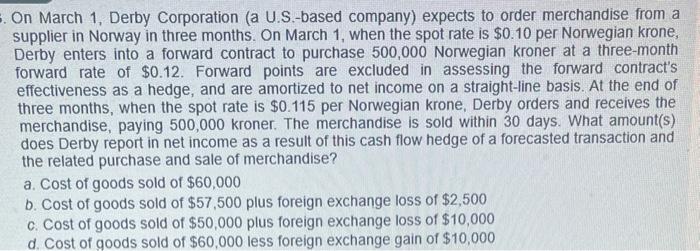 Solved On March 1, Derby Corporation (a U.S.-based company) | Chegg.com