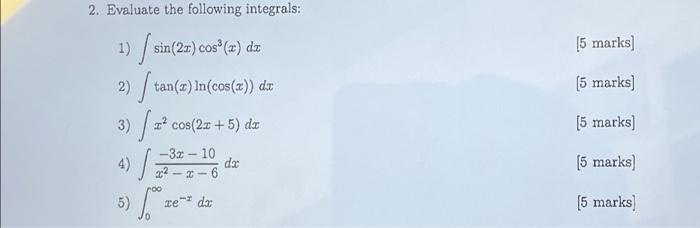 Solved 2. Evaluate the following integrals: 1) [ sin(2x) | Chegg.com