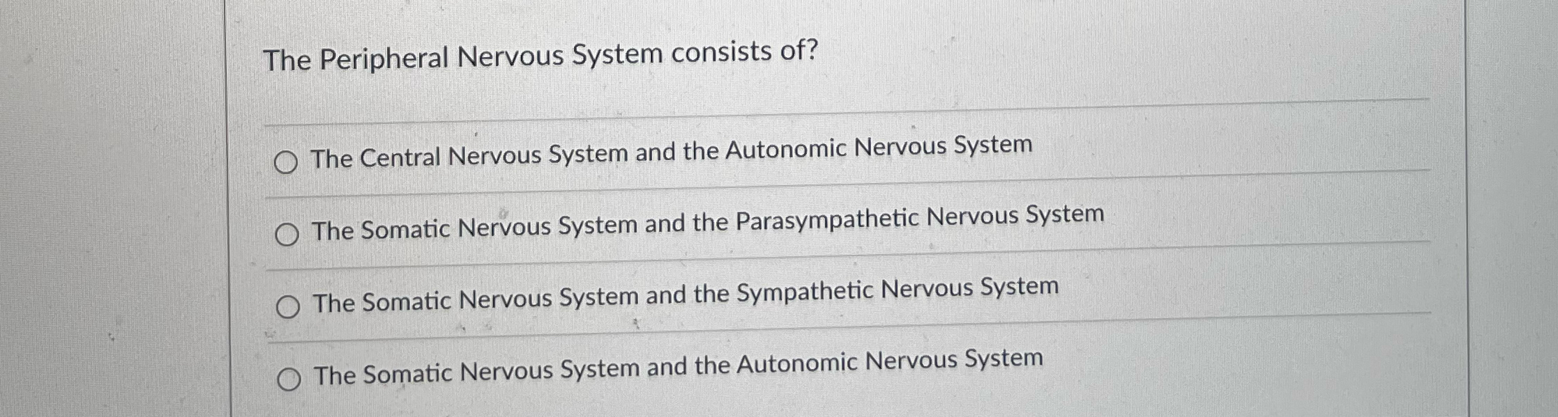 Solved The Peripheral Nervous System consists of?The Central | Chegg.com