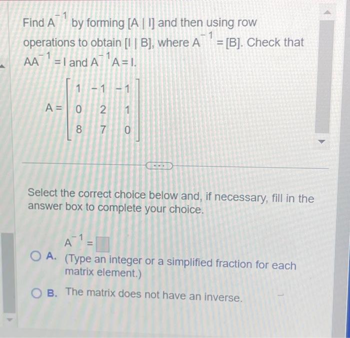 Solved Find A−1 by forming [A∣I] and then using row | Chegg.com