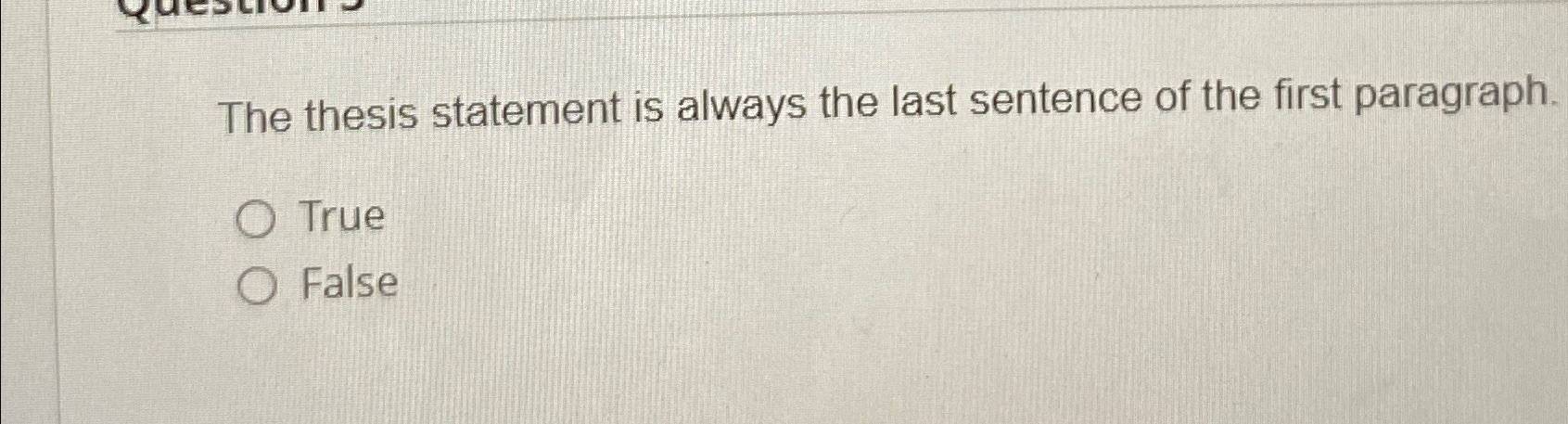 Solved The thesis statement is always the last sentence of | Chegg.com