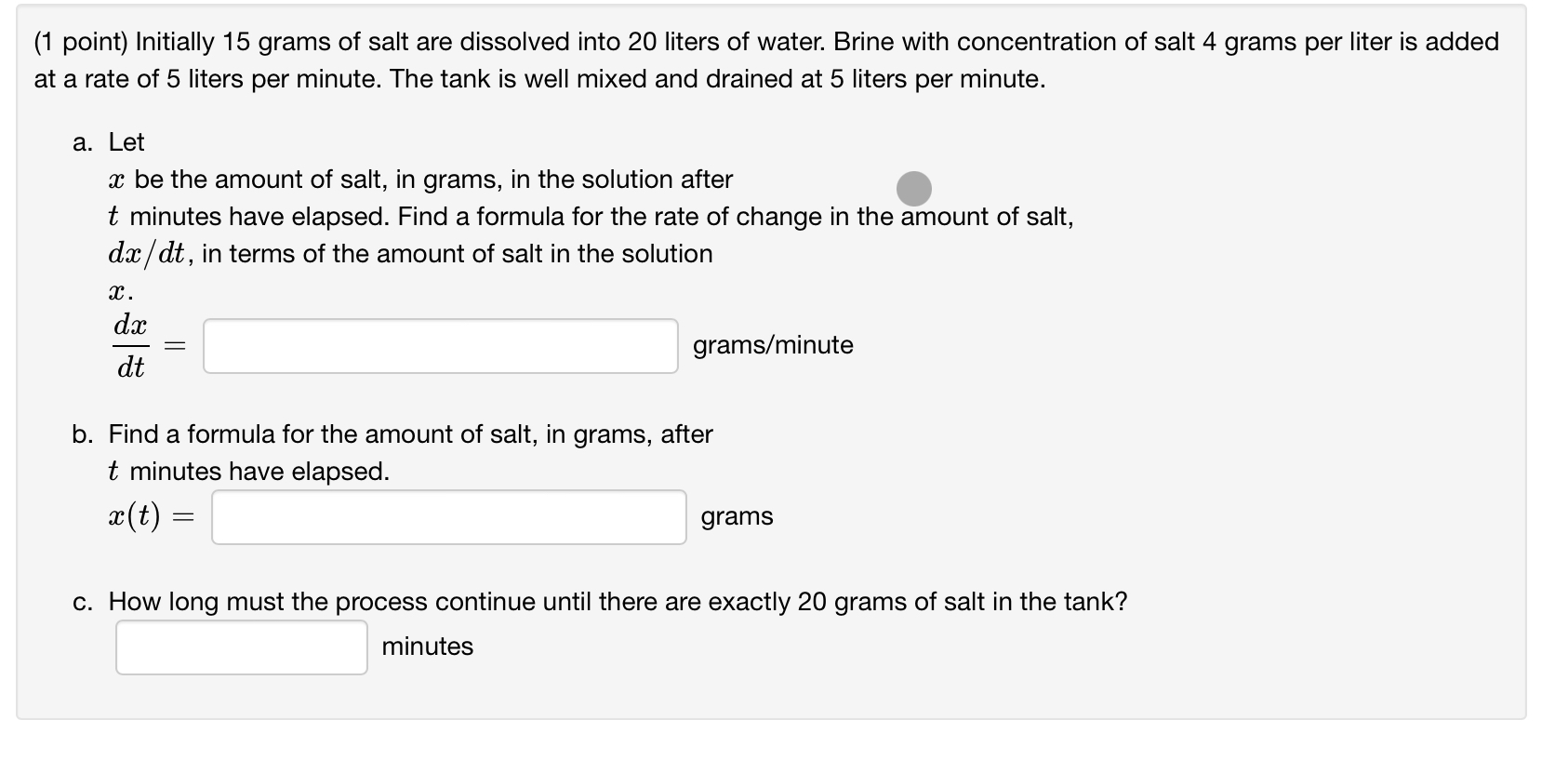 Solved (1 ﻿point) ﻿Initially 15 ﻿grams of salt are dissolved | Chegg.com