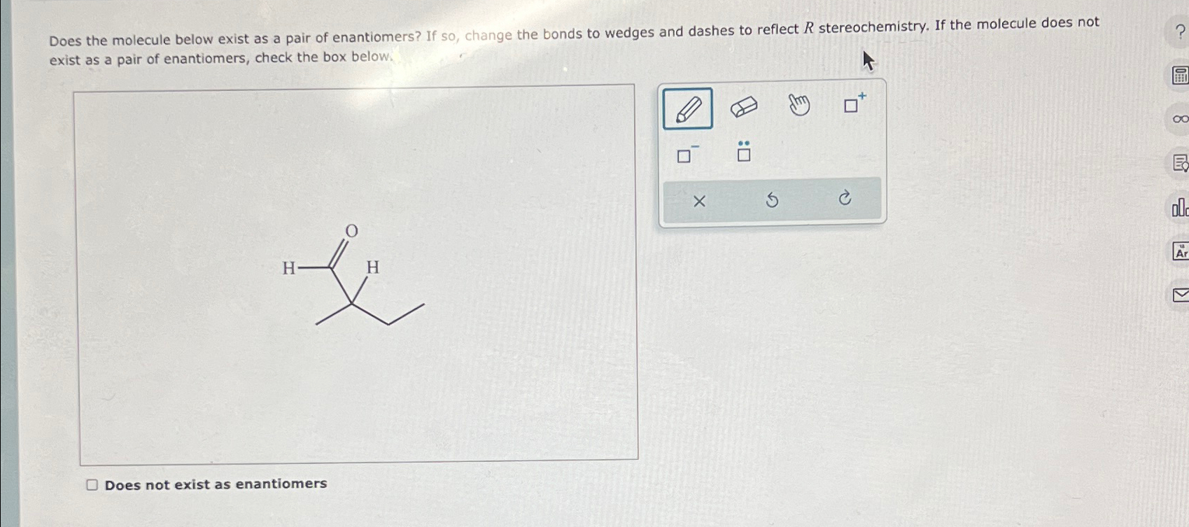 Solved Does The Molecule Below Exist As A Pair Of