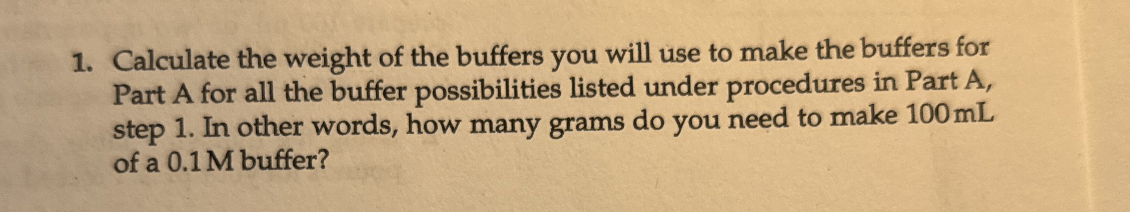 Calculate the weight of the buffers you will use to | Chegg.com