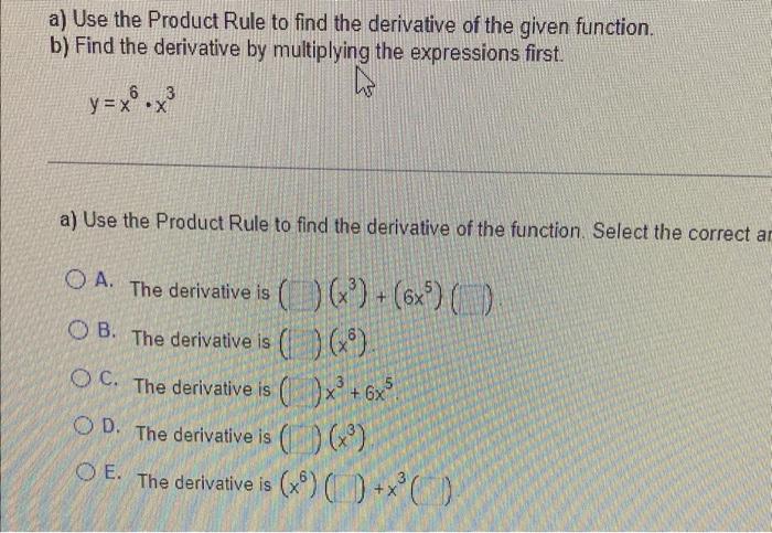 Solved b) Find the derivative by multiplying the expressions | Chegg.com