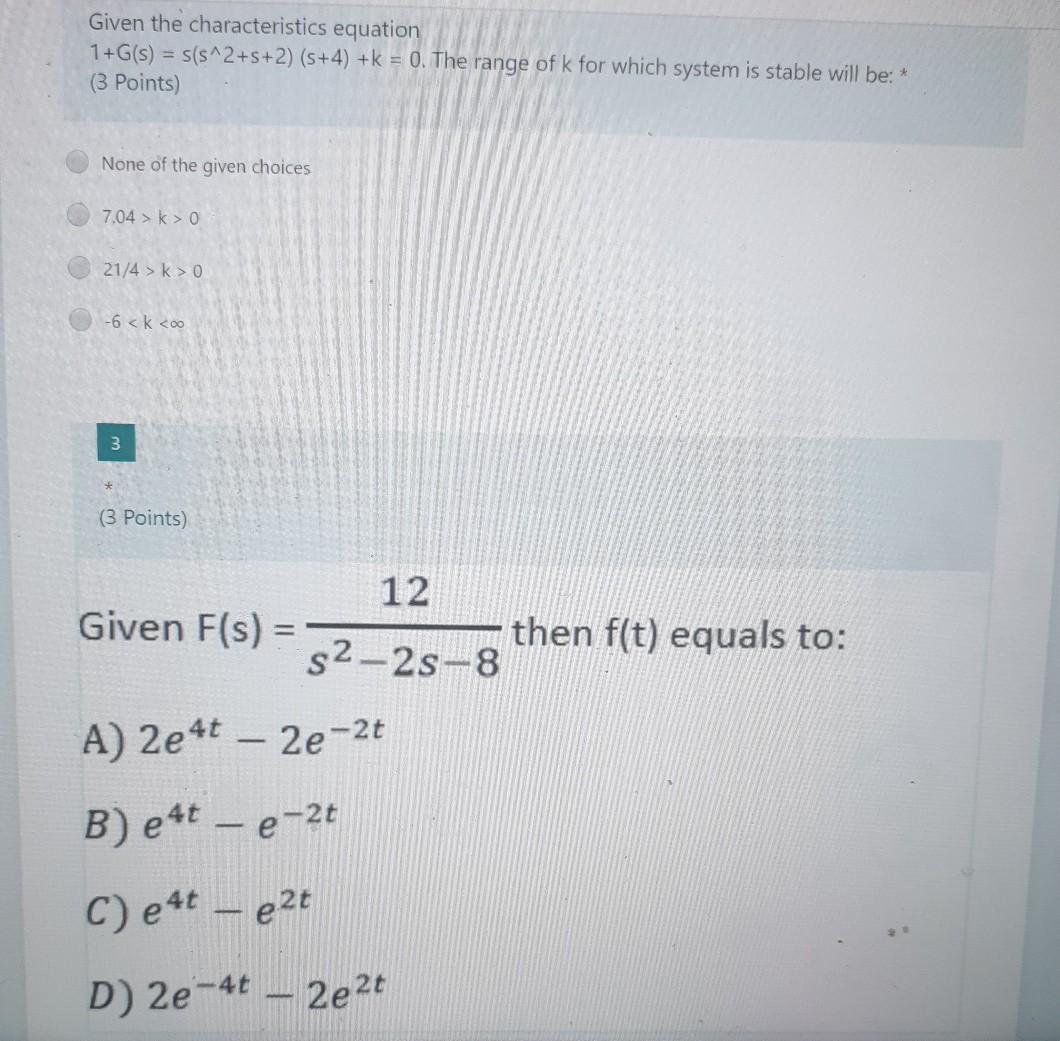 Solved Given the characteristics equation 1+G(s) = | Chegg.com