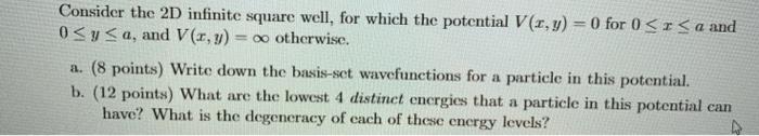 Solved Consider the 2D infinite square well, for which the | Chegg.com
