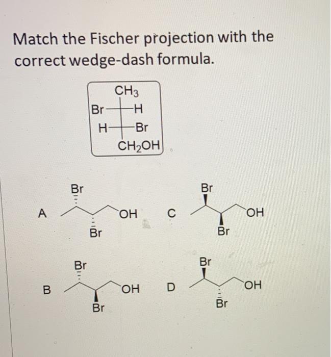 Solved Match the Fischer projection with the correct | Chegg.com