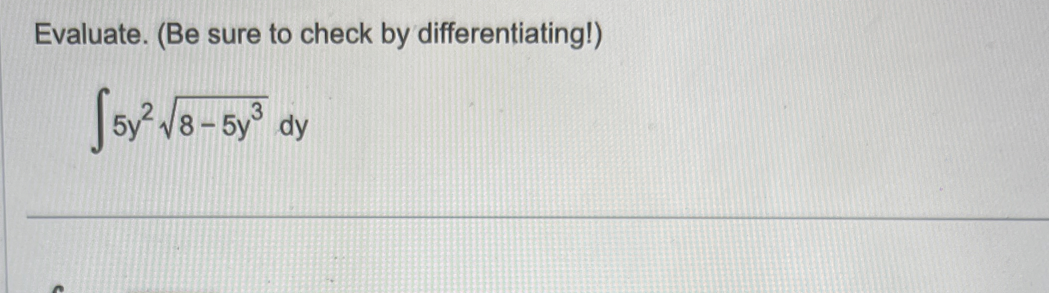 Solved Evaluate. (Be sure to check by | Chegg.com