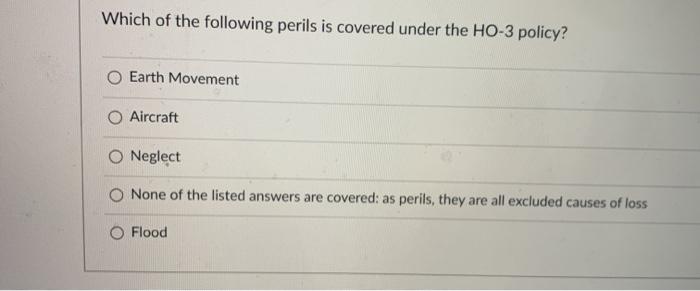 Solved Which of the following perils is covered under the | Chegg.com