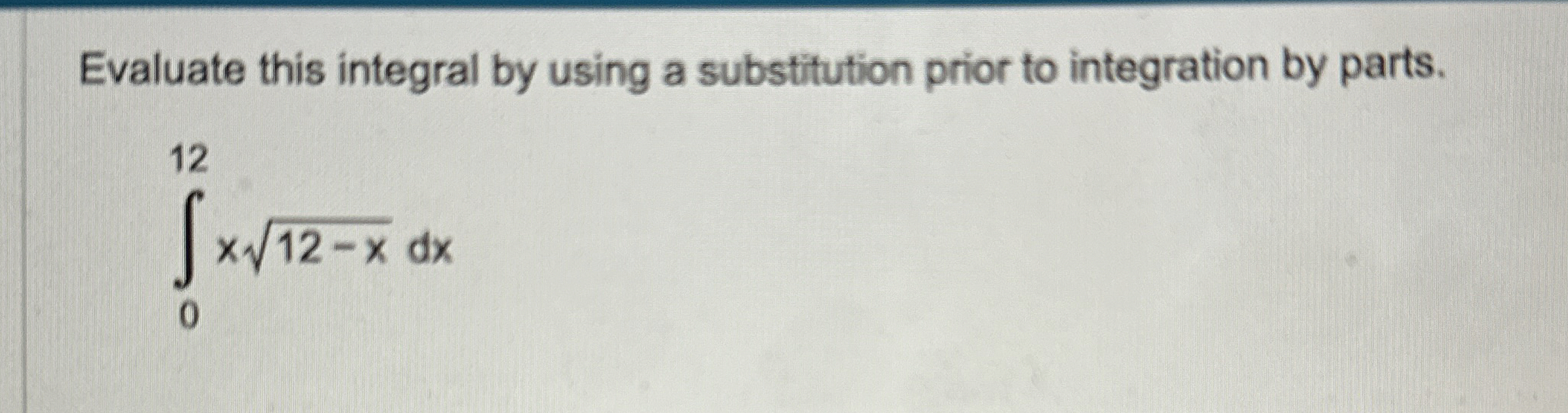 Solved Evaluate this integral by using a substitution prior | Chegg.com