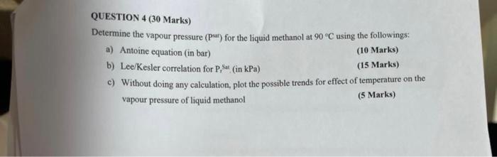 Solved QUESTION 4 (30 Marks) Determine the vapour pressure ( | Chegg.com