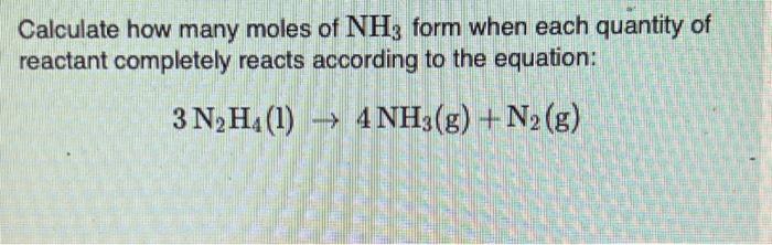 Solved Calculate how many moles of NH3 form when each | Chegg.com