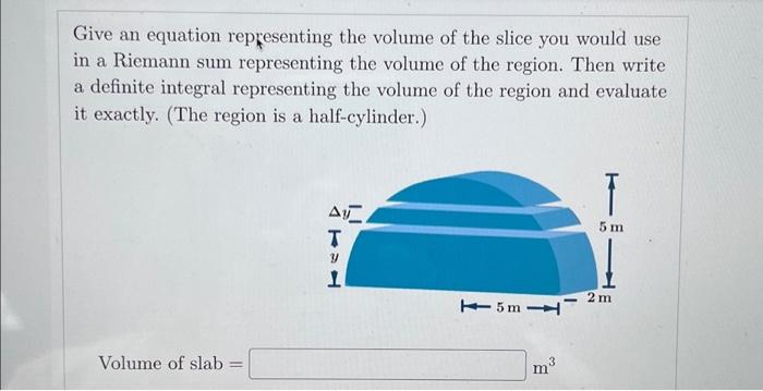 Solved Give an equation representing the volume of the slice | Chegg.com