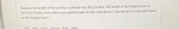 Solved Suppose the length of the year by a calendar was | Chegg.com