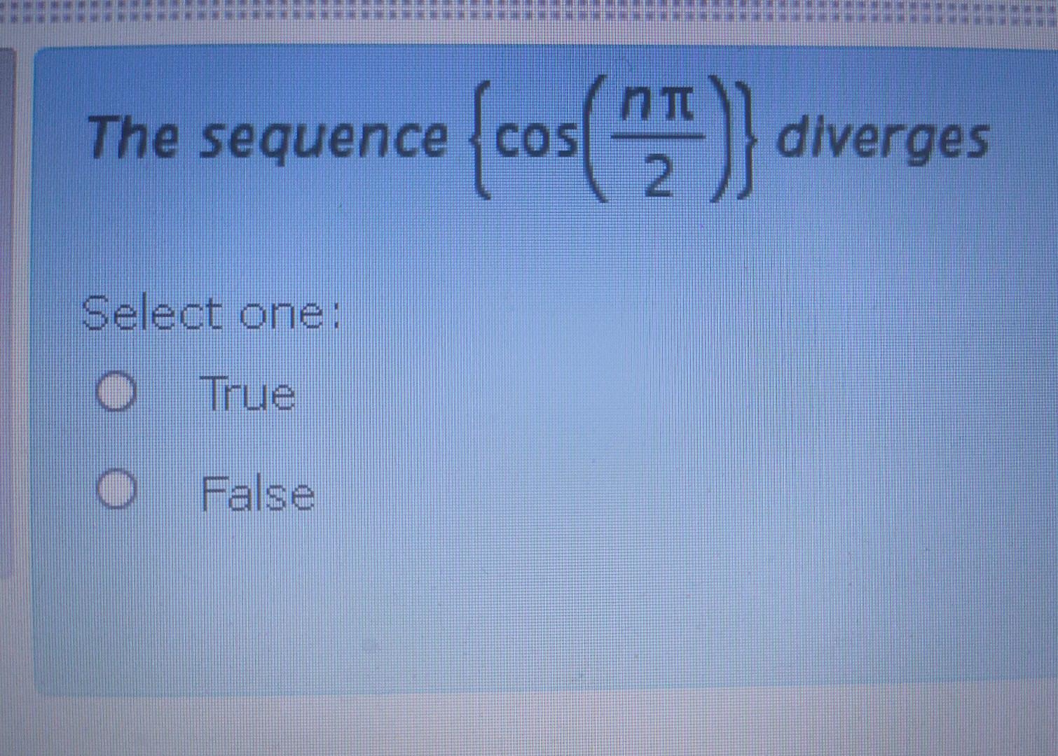 Solved The sequence cos("T 2 {cos(mm)} diverges Select one: | Chegg.com