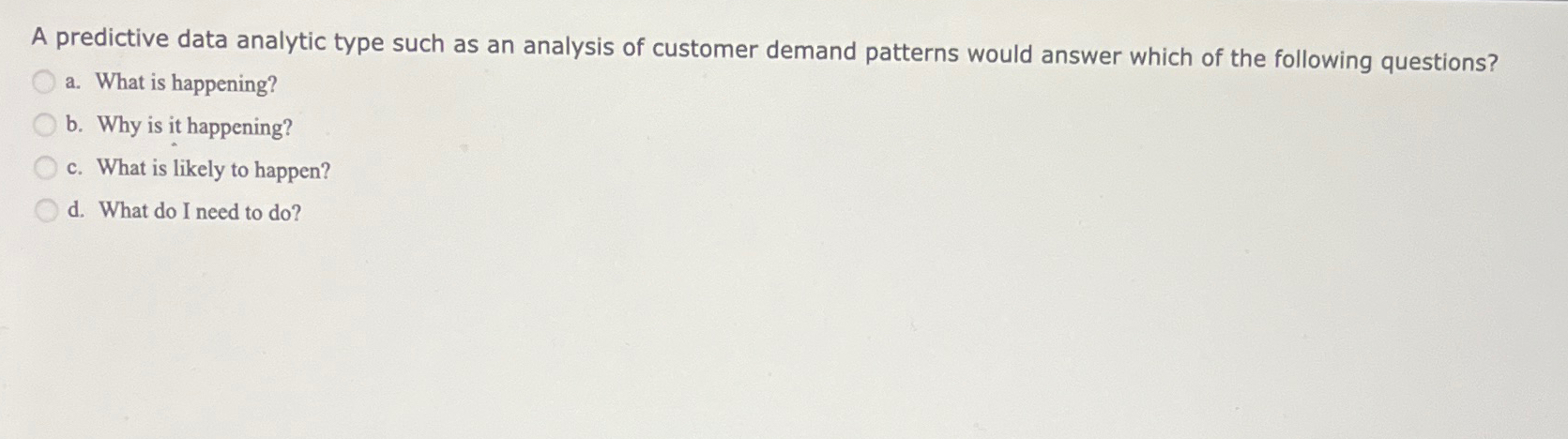 Solved A predictive data analytic type such as an analysis | Chegg.com