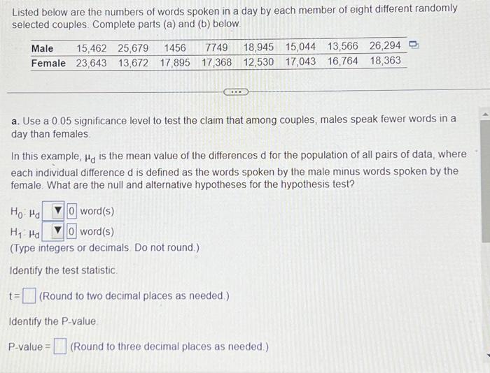 Solved Listed below are the numbers of words spoken in a day | Chegg.com