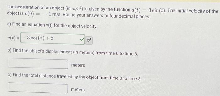 Solved The acceleration of an object (in m/s2) is given by | Chegg.com