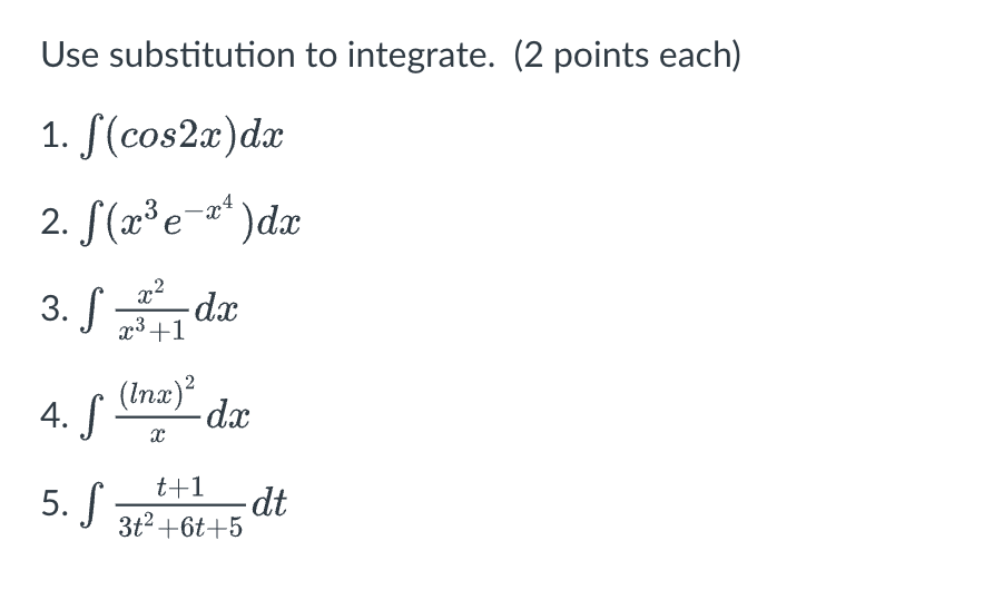 Solved Use substitution to integrate. (2 ﻿points | Chegg.com
