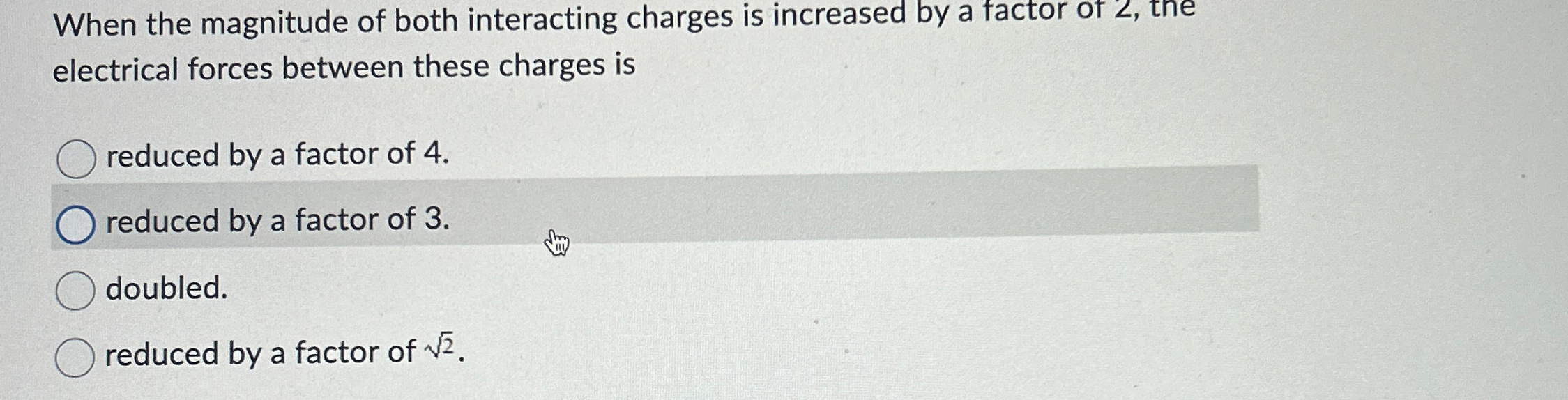 Solved When the magnitude of both interacting charges is | Chegg.com
