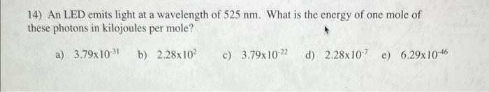 Solved 14) An LED emits light at a wavelength of 525 nm. | Chegg.com