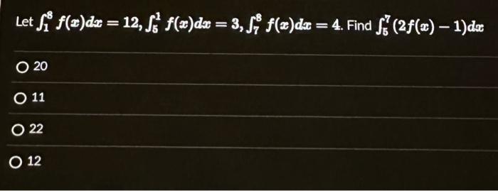 Solved Let ∫18f(x)dx=12,∫51f(x)dx=3,∫78f(x)dx=4. Find | Chegg.com