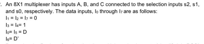 Solved An 8x1 Multiplexer Has Inputs A B And C Connected 