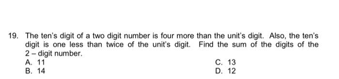 Solved 19. The ten's digit of a two digit number is four | Chegg.com