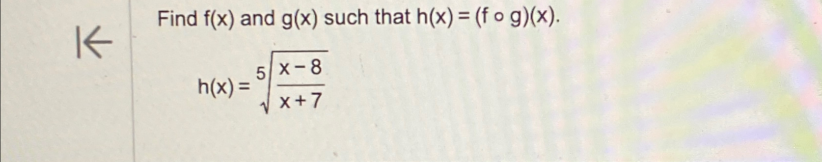 Solved Find f(x) ﻿and g(x) ﻿such that | Chegg.com
