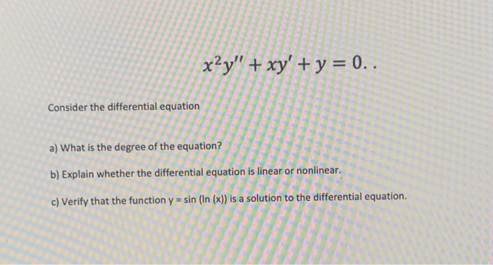 Solved x2y" + xy' + y = 0.. Consider the differential | Chegg.com