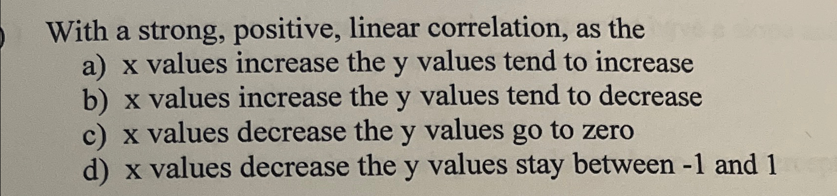 Solved With a strong, positive, linear correlation, as | Chegg.com
